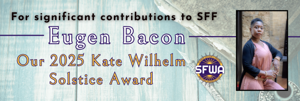 Eugen Bacon Named the 2025 Kate Wilhelm Solstice Award Recipient - The ...