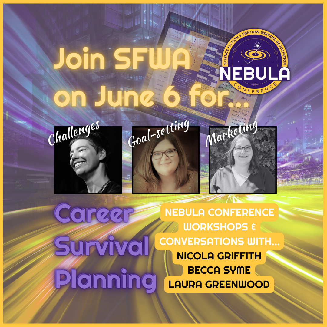 Career Survival Planning at the Nebulas! Three Great Presentations on Friday, June 6 - The ...
